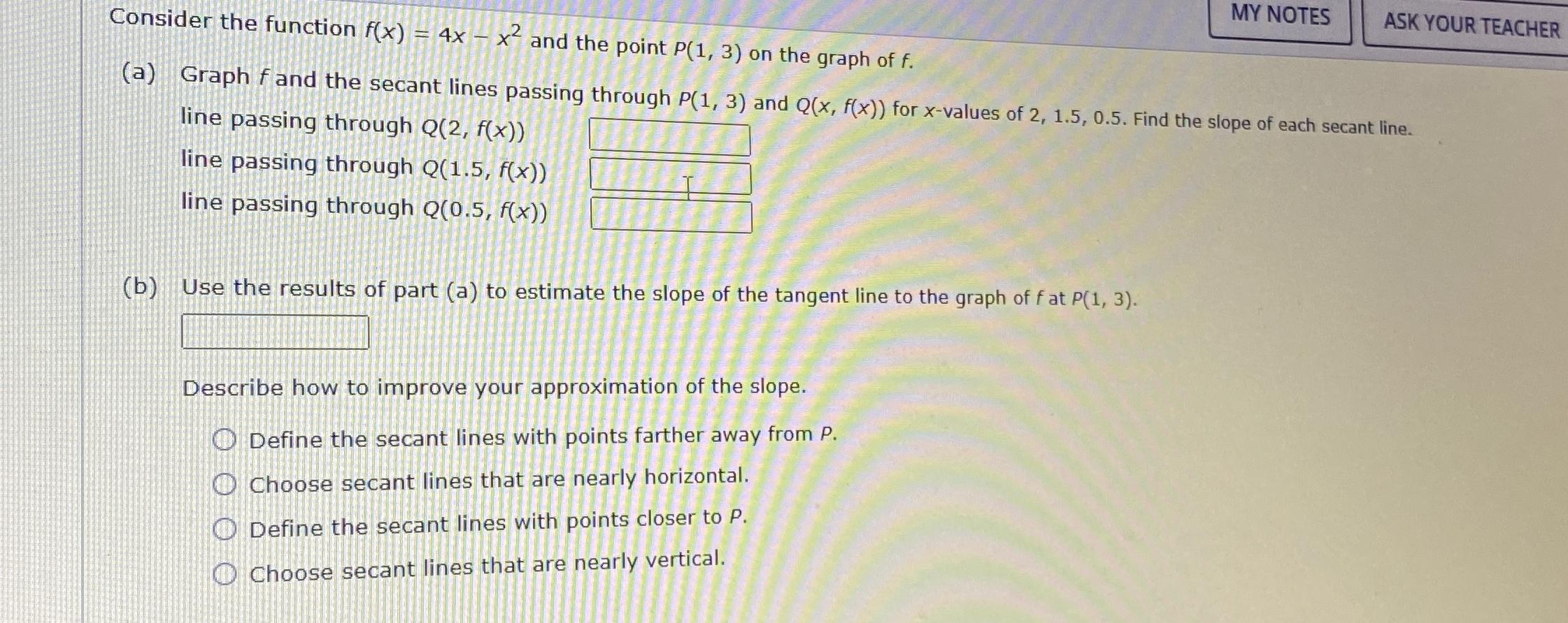 Solved ASK YOUR TEACHER(a) ﻿Graph f ﻿and the secant lines | Chegg.com