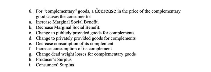 Solved 6. For "complementary" goods, a decrease in the price | Chegg.com
