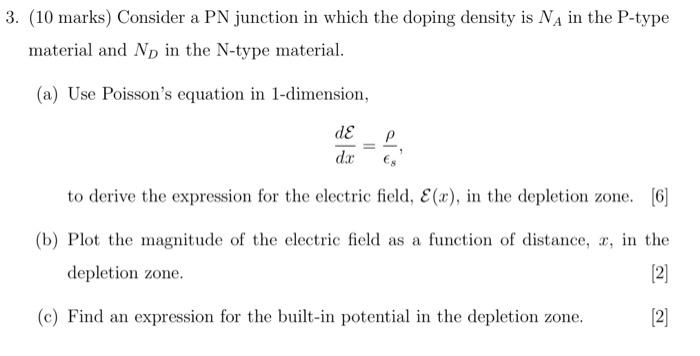 Solved (10 marks) Consider a PN junction in which the doping | Chegg.com