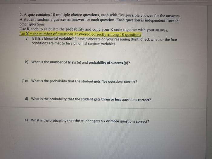 Solved 5. A quiz contains 10 multiple choice questions, each | Chegg.com