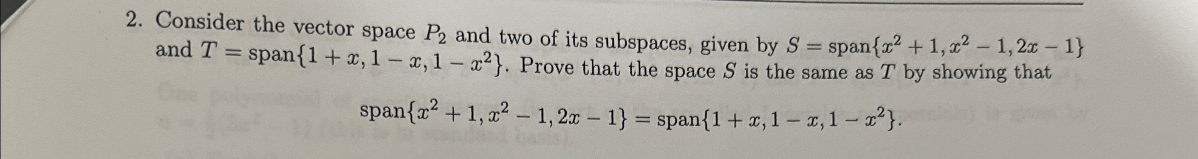Solved Consider the vector space P2 ﻿and two of its | Chegg.com