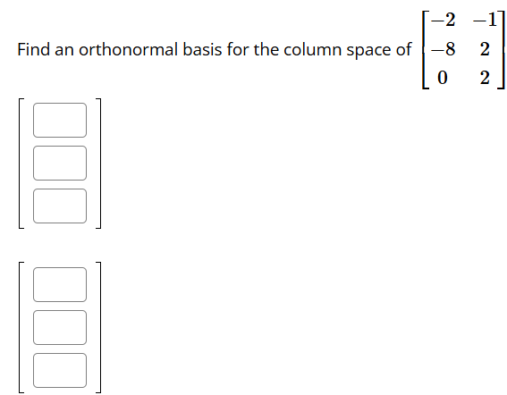 Find an ﻿orthonormal basis for the column space | Chegg.com