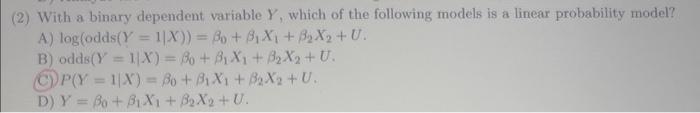 Solved (2) With a binary dependent variable Y, which of the | Chegg.com
