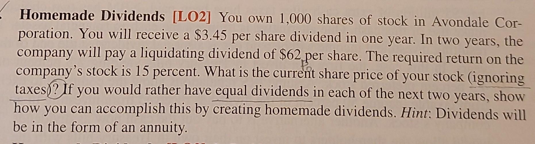 Solved Homemade Dividends [LO2] You own 1,000 shares of | Chegg.com