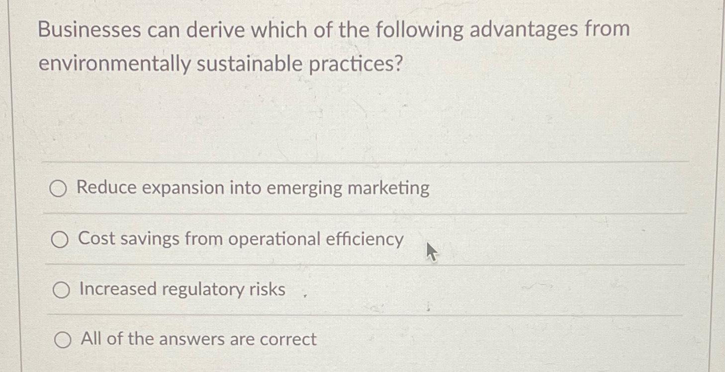 Solved Businesses can derive which of the following | Chegg.com