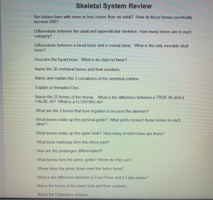 Solved Skeletal System Review Are babies born with more or | Chegg.com