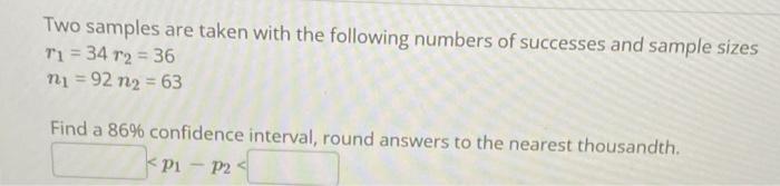 Solved Two samples are taken with the following numbers of | Chegg.com