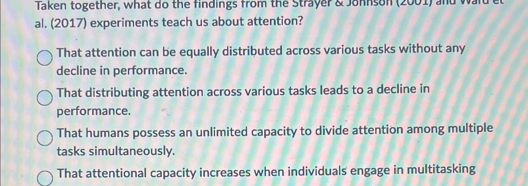 Solved al. (2017) ﻿experiments teach us about attention?That | Chegg.com