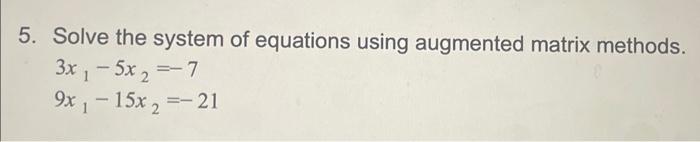 Solved 5. Solve the system of equations using augmented | Chegg.com