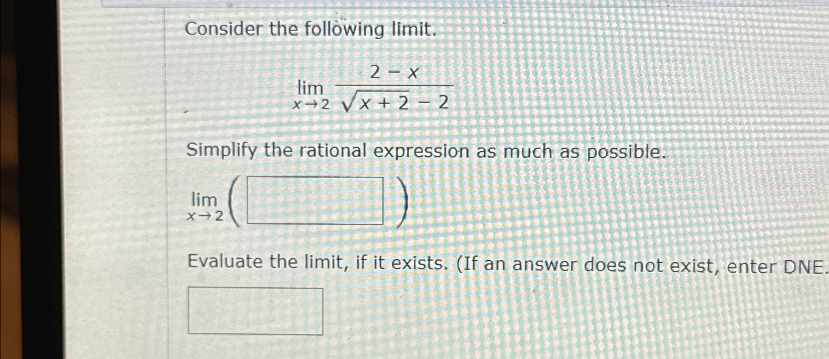 Solved Consider the following limit.limx→22-xx+22-2Simplify | Chegg.com