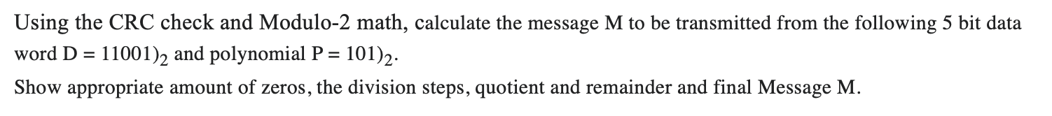 Solved Using the CRC check and Modulo-2 ﻿math, calculate the | Chegg.com