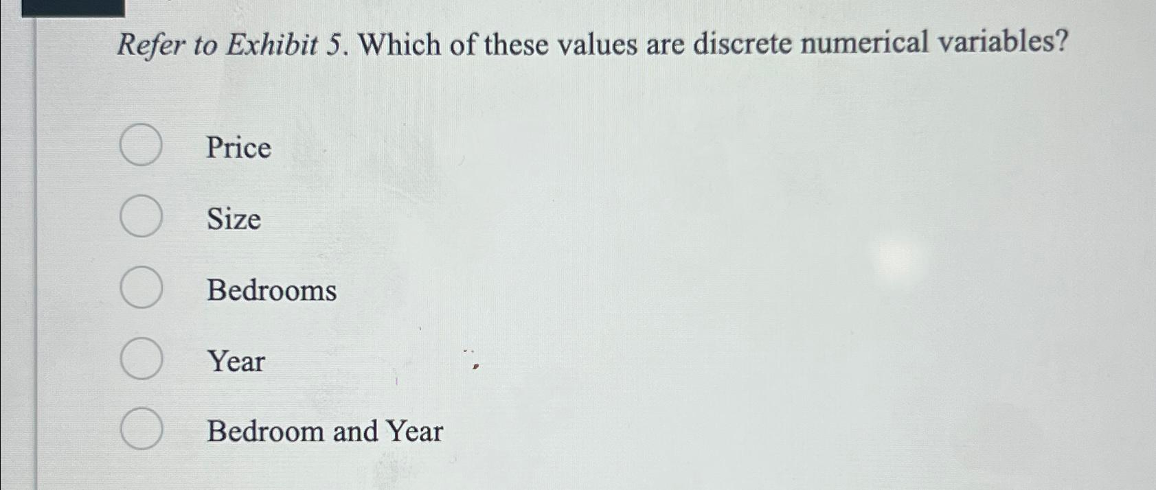 Solved Refer to Exhibit 5. ﻿Which of these values are | Chegg.com