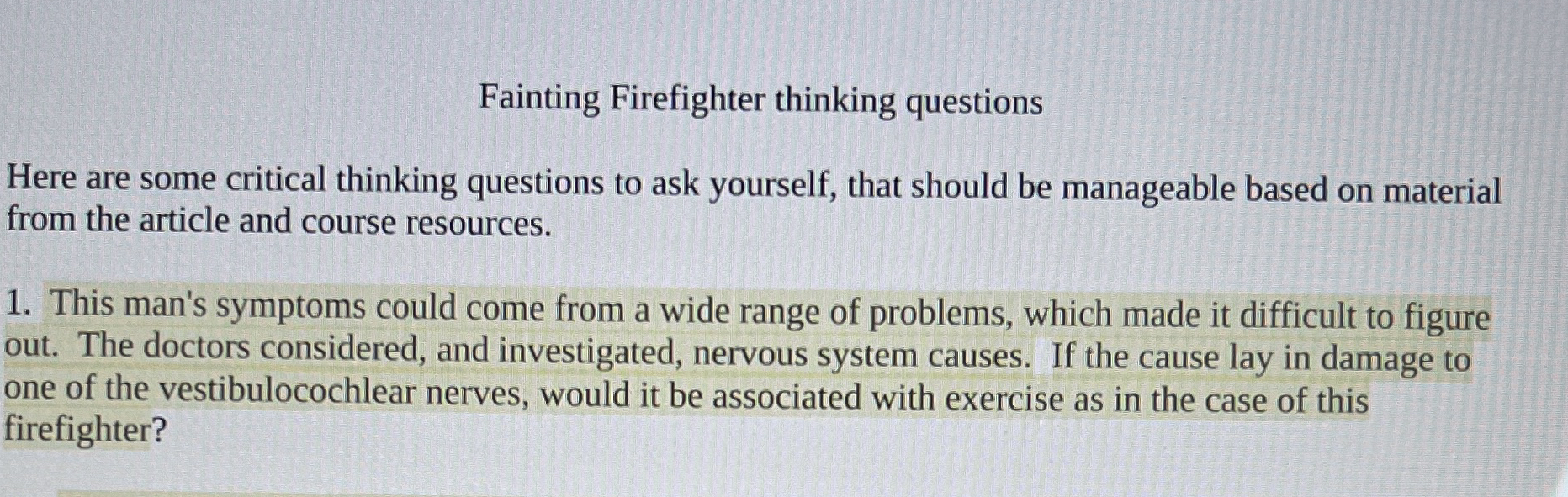 Solved Fainting Firefighter thinking questionsHere are some | Chegg.com