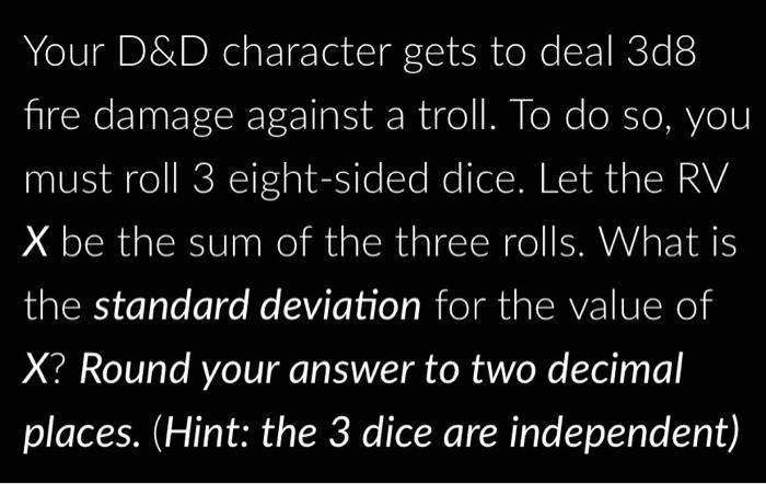 Solved Your D\&D character gets to deal 3d8 fire damage | Chegg.com