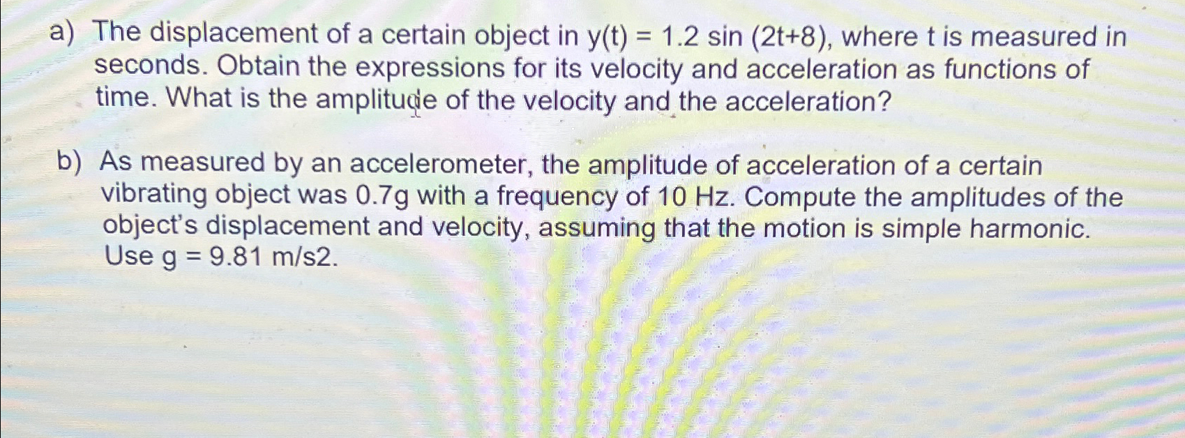 Solved a) ﻿The displacement of a certain object in | Chegg.com
