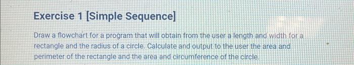 Solved Exercise 1 [Simple Sequence] Draw a flowchart for a | Chegg.com
