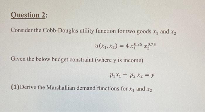 Solved Consider the Cobb-Douglas utility function for two | Chegg.com
