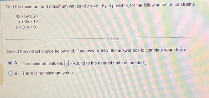 Solved Find the minimum and maximum values of z=4x+6y, if | Chegg.com