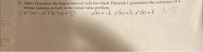 Solved 2) (4pts) Determine the largest interval (a,b) for | Chegg.com