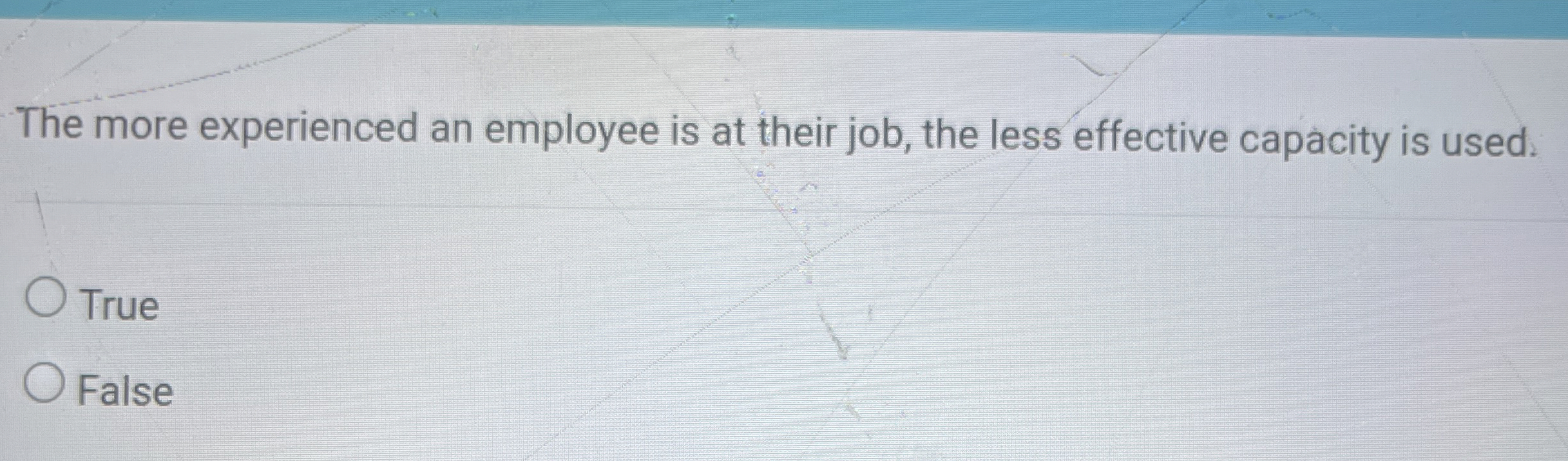 Solved The more experienced an employee is at their job, the | Chegg.com