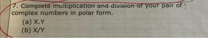 Solved 7. Complete multiplication and division of your pair | Chegg.com