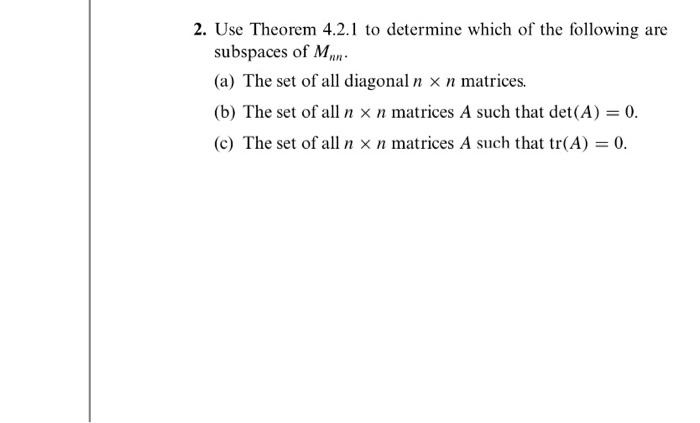 Solved 2. Use Theorem 4.2.1 to determine which of the | Chegg.com