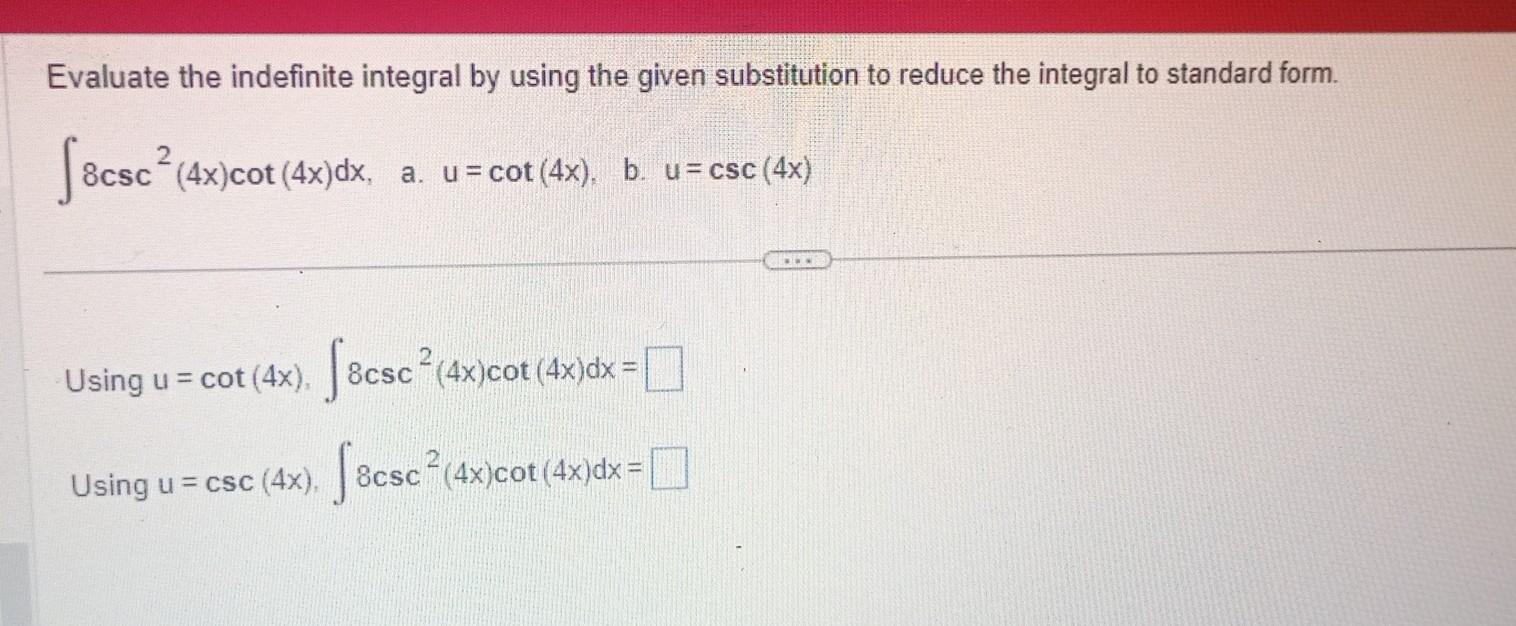 Solved Evaluate the indefinite integral by using the given | Chegg.com