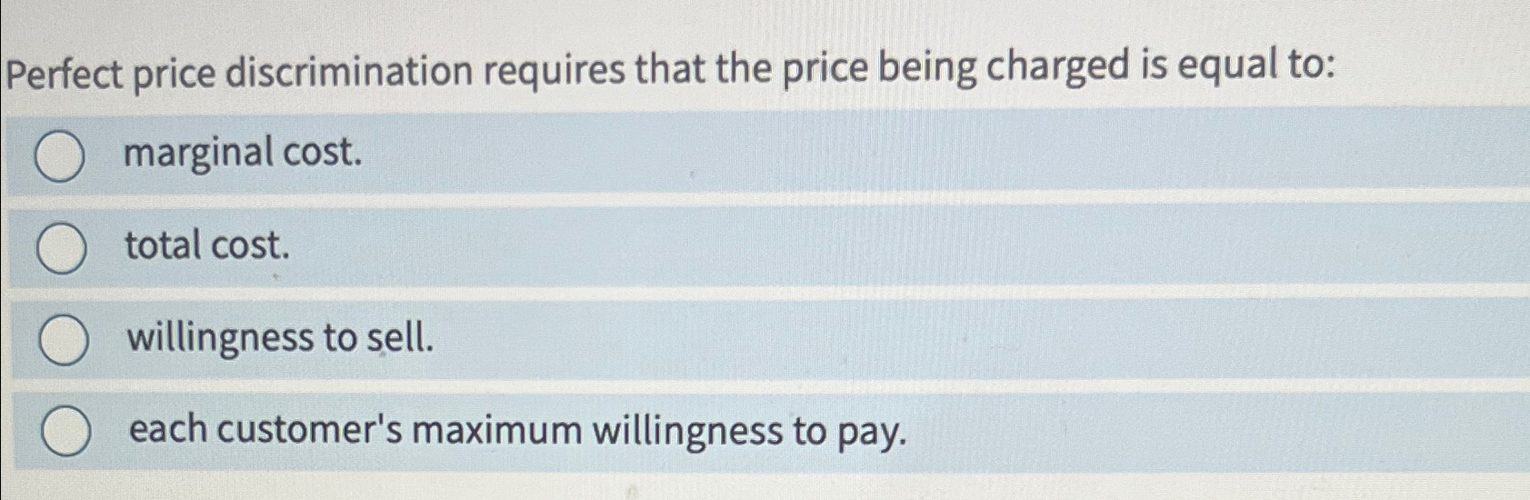 Solved Perfect price discrimination requires that the price | Chegg.com