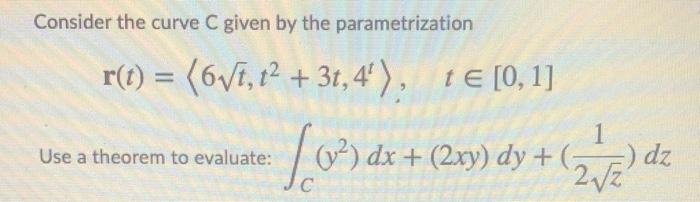 Solved Consider the curve C given by the parametrization | Chegg.com