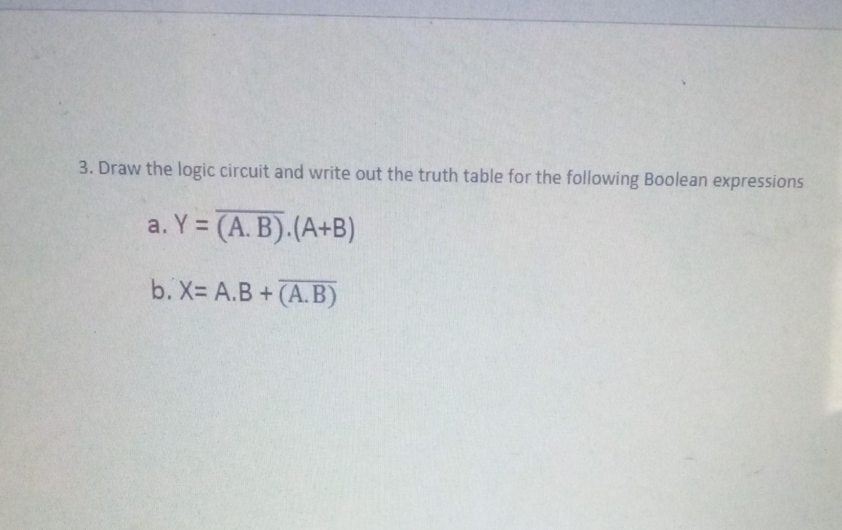 Solved logic gates draw the logic circuit and write out the | Chegg.com
