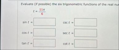 Solved Evaluate (if possible) ﻿the six trigonometric | Chegg.com
