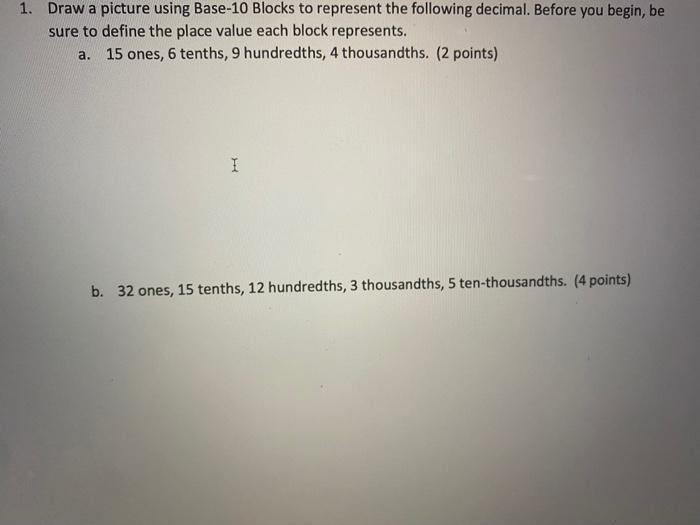 Solved 1. Draw a picture using Base-10 Blocks to represent | Chegg.com