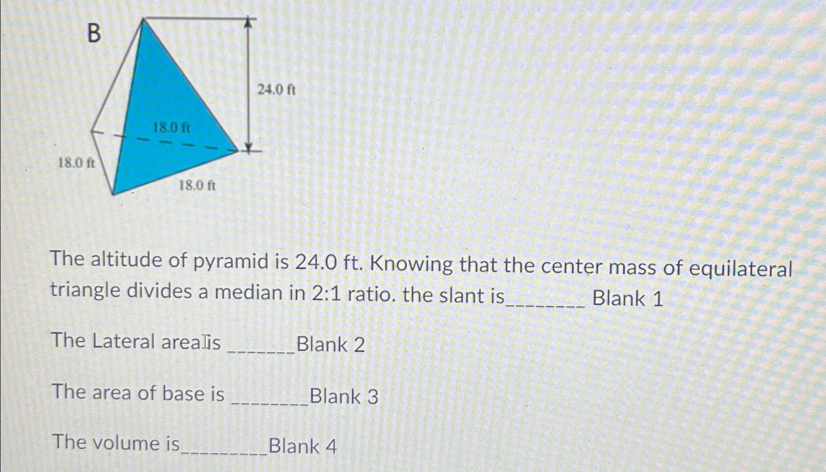 Solved The altitude of pyramid is 24.0ft. ﻿Knowing that the | Chegg.com