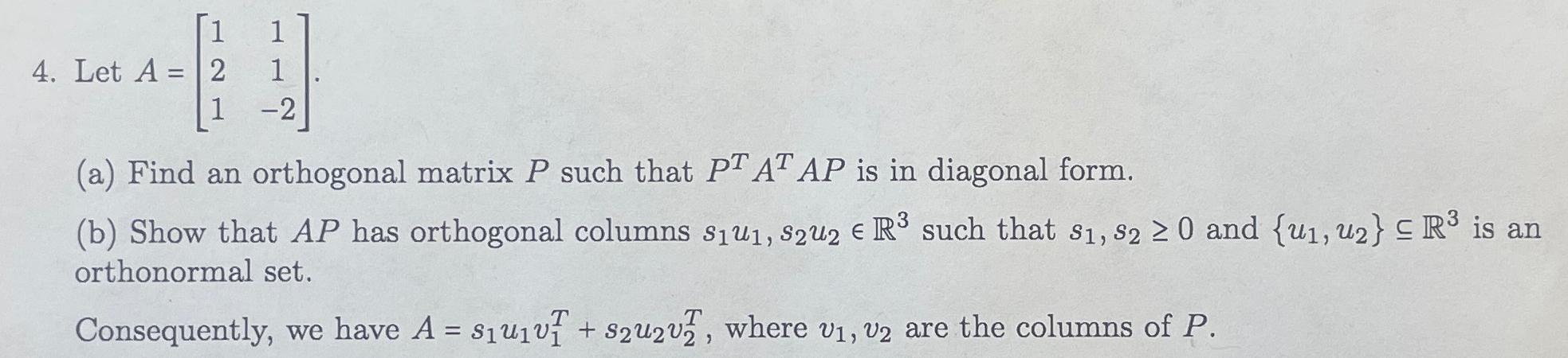 Solved Let A=[11211-2](a) ﻿Find an orthogonal matrix P ﻿such | Chegg.com