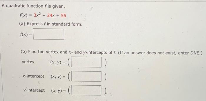 Solved A quadratic function fis given. f(x) = 3x2 – 24x + 55 | Chegg.com