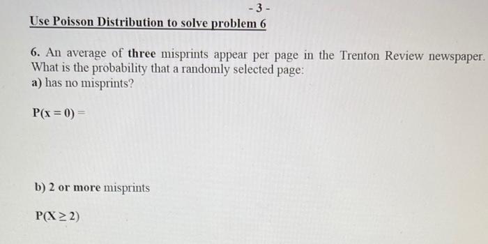 Solved - 3 - Use Poisson Distribution to solve problem 6 6. | Chegg.com