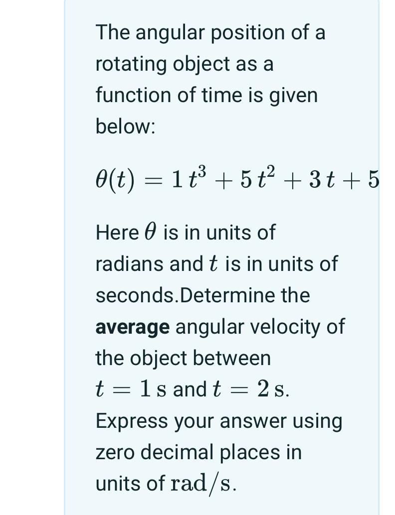 Solved The angular position of a rotating object as a | Chegg.com