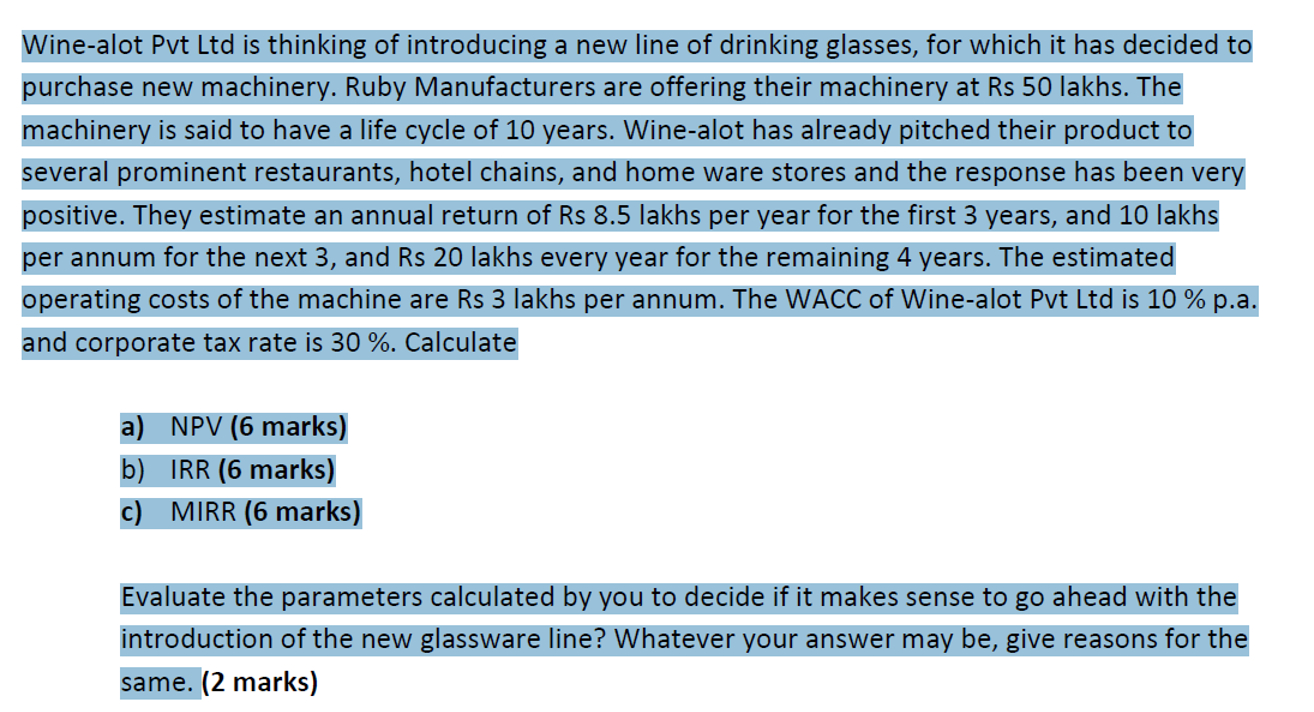 Solved Wine-alot Pvt Ltd is thinking of introducing a new | Chegg.com