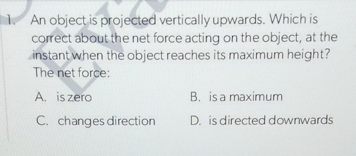 Solved An object is projected vertically upwards. Which is | Chegg.com