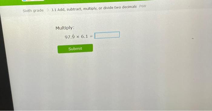 Solved Sixth grade > J.1 Add, subtract, multiply, or divide | Chegg.com