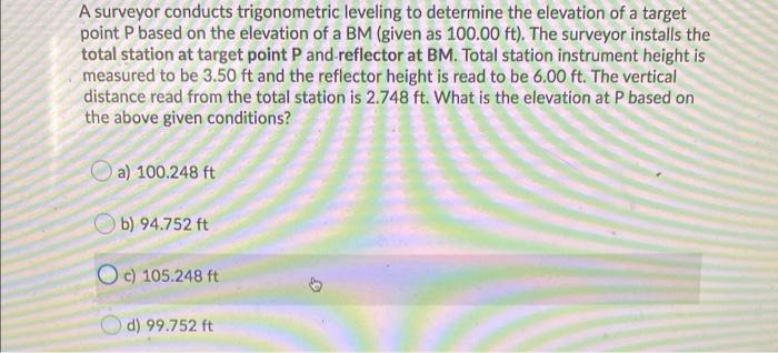 Solved A surveyor conducts trigonometric leveling to | Chegg.com