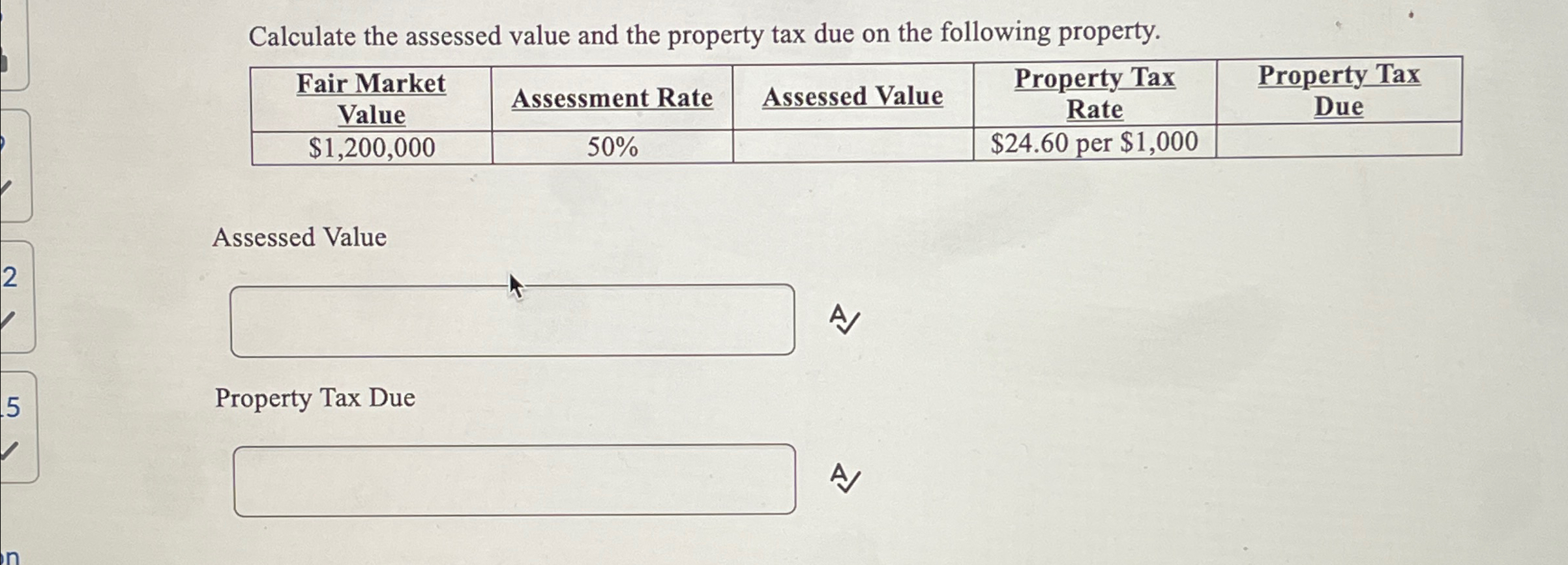 Solved Calculate the assessed value and the property tax due | Chegg.com