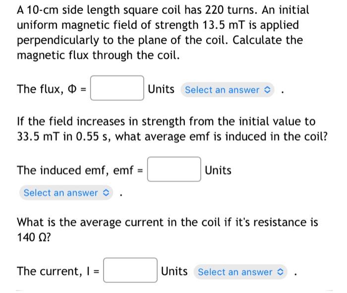 Solved A 10-cm side length square coil has 220 turns. An | Chegg.com