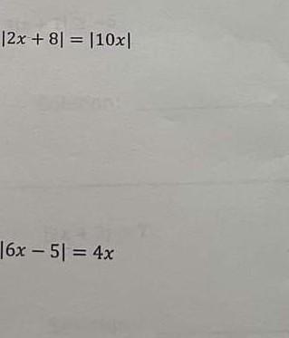 Solved ∣2x+8∣=∣10x∣ ∣6x−5∣=4x∣2x−1∣ 3 | Chegg.com