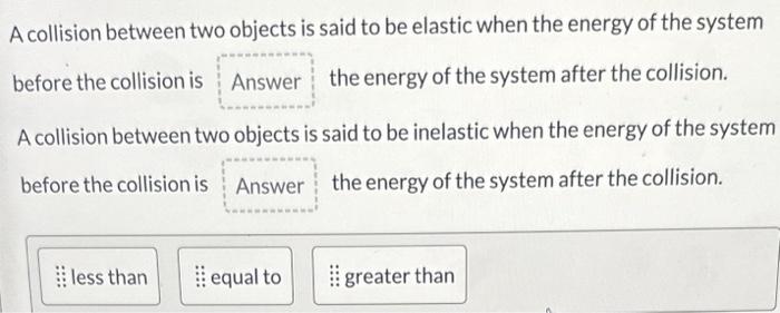 Solved A collision between two objects is said to be elastic | Chegg.com