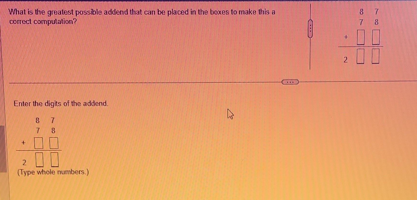 Solved What is the greatest possible addend that can be | Chegg.com