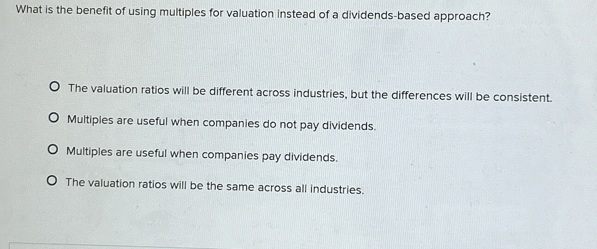 Solved What is the benefit of using multiples for valuation | Chegg.com