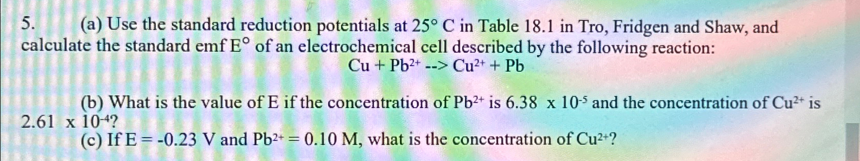 Solved (a) ﻿Use the standard reduction potentials at 25°C | Chegg.com