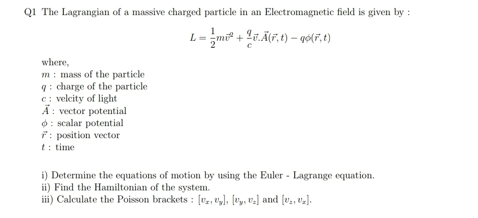 Solved Q1 ﻿The Lagrangian of a massive charged particle in | Chegg.com