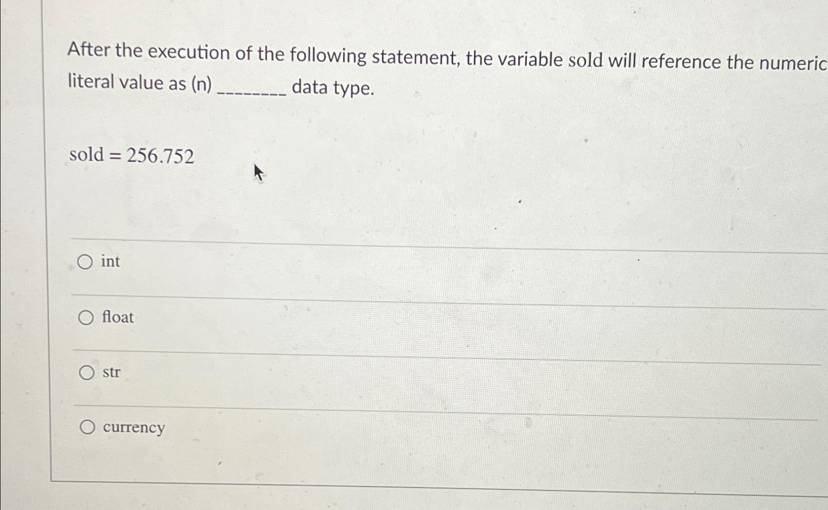 Solved After the execution of the following statement, the | Chegg.com
